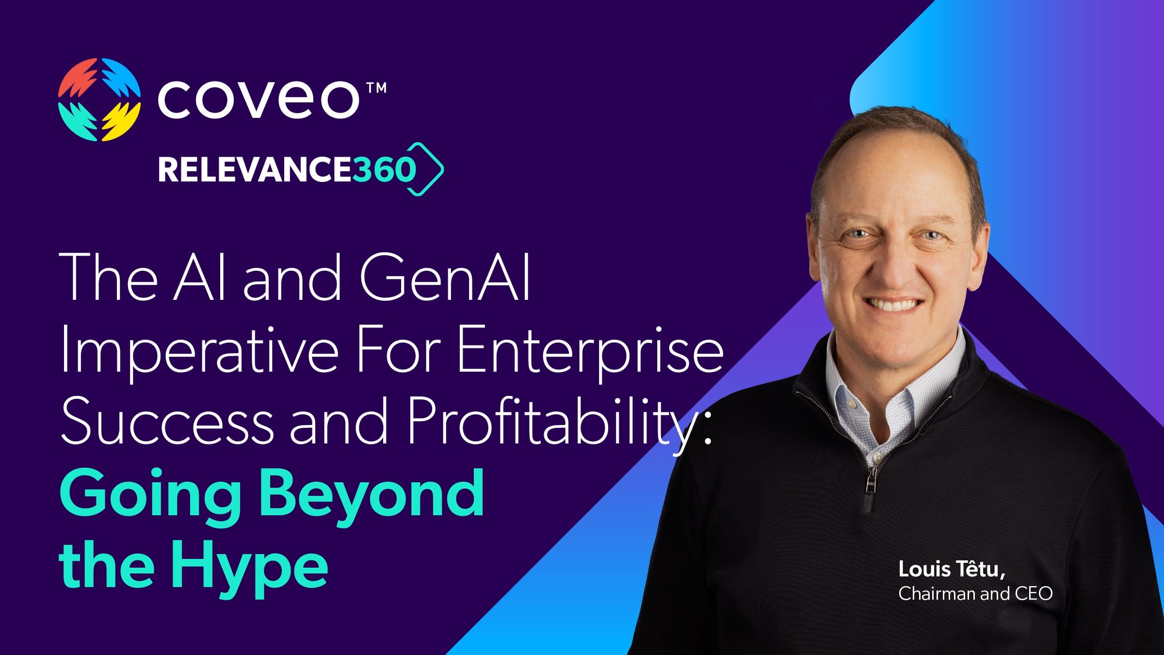The AI and GenAI Imperative For Enterprise Success and Profitability: Going Beyond the Hype | Coveo