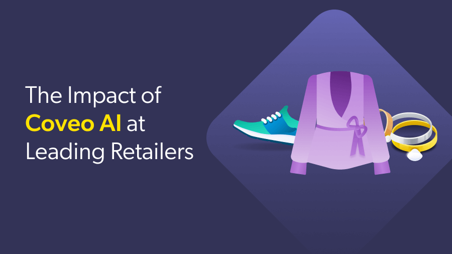 The Impact of Coveo AI at Leading Retailers The Impact of Coveo AI at Leading Retailers