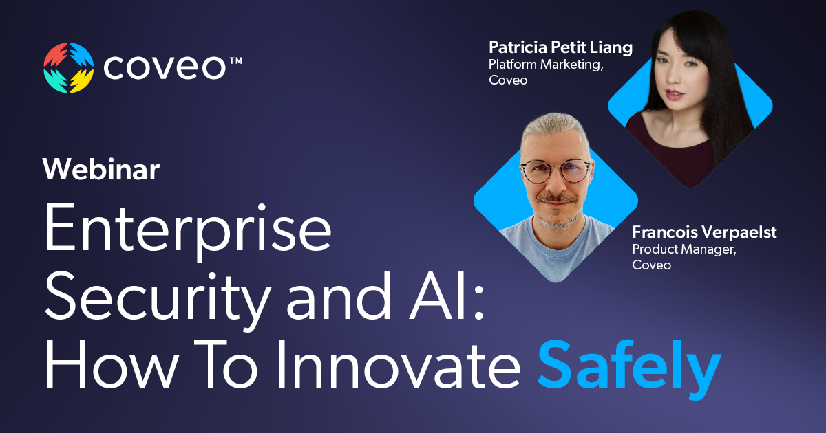 Enterprise Security & AI: How to Innovate Safely | Coveo