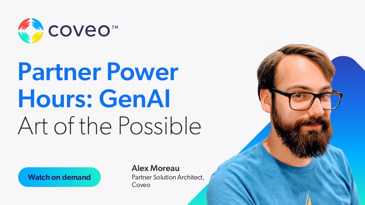 Partner Power Hours: GenAI | Session 1 | Partner Power Hour | Coveo